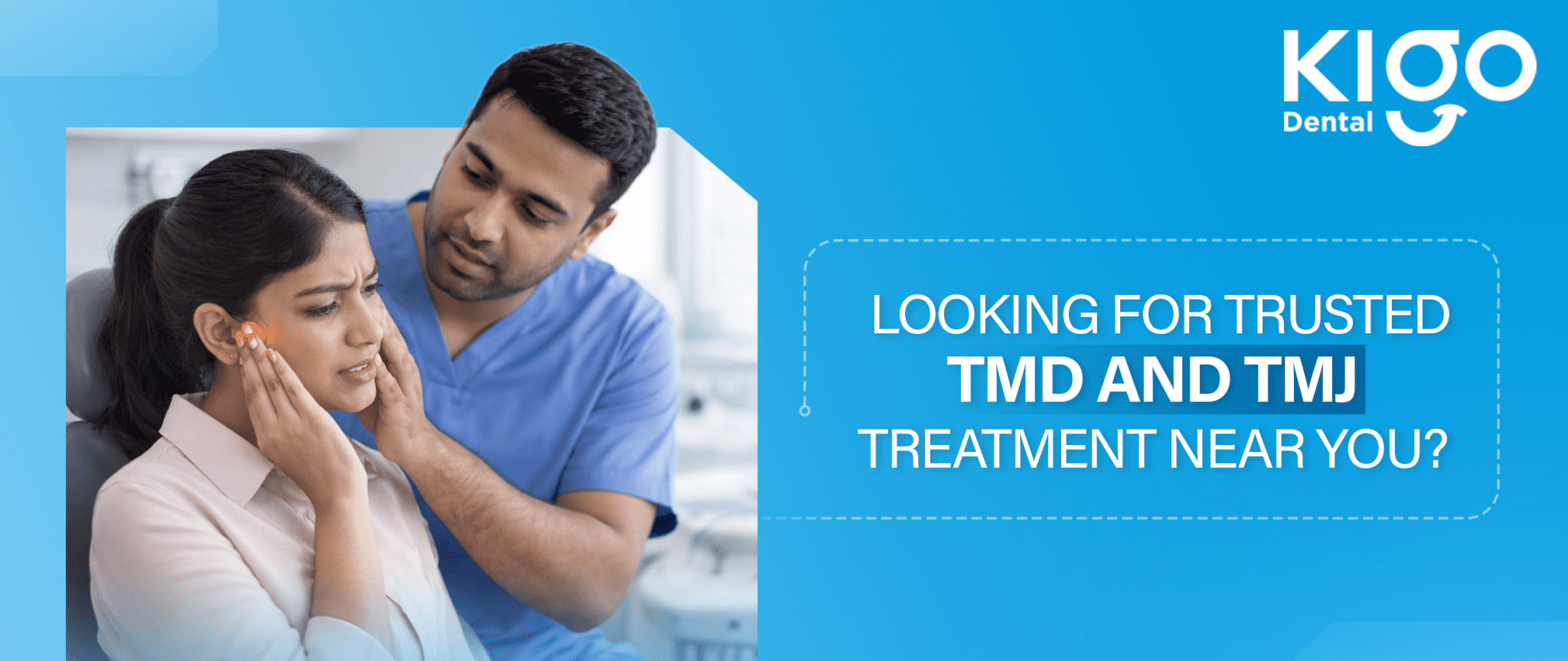 Trusted TMD & TMJ Treatment Near You | Kigo Dental Care